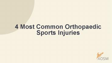 4 Most Common Orthopaedic Sports Injuries presentation | free to download
