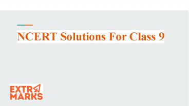NCERT Solutions For Class 9 presentation | free to download