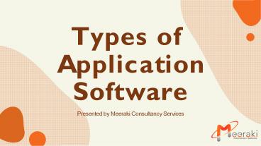 What are the different types of Application Software - Meerakics ...