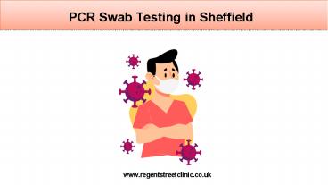 PPT – PCR Swab Testing in Sheffield PowerPoint presentation | free to ...