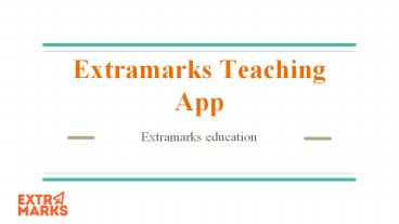 Extramarks Teaching App presentation | free to download