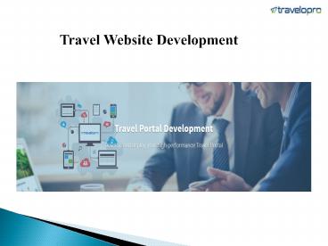 PPT – Travel Website Development PowerPoint presentation | free to ...