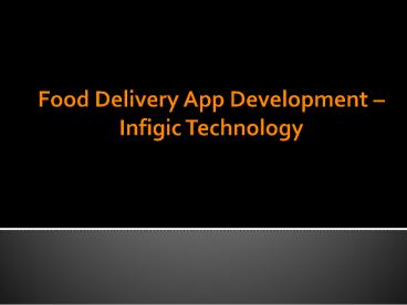 PPT – Online Food Delivery App Development PowerPoint presentation ...