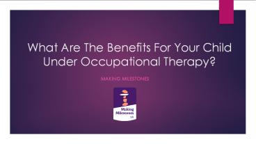 What Are The Benefits For Your Child Under Occupational Therapy ...
