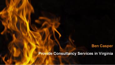 PPT – Ben Casper - Provide Consultancy Services in Virginia PowerPoint ...