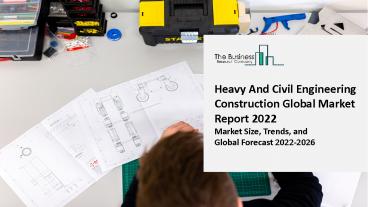 PPT – Heavy And Civil Engineering Construction Market 2022: Business ...