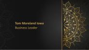 PPT – Tom Moreland Iowa - Seasoned Business Executive PowerPoint ...