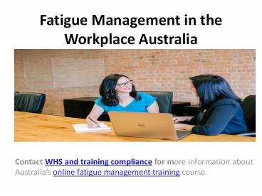 fatigue management at work australia presentation | free to download