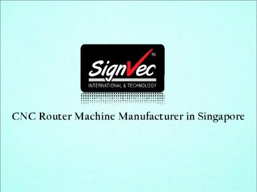 PPT – Cnc Router Machine Manufacturer PowerPoint presentation | free to ...