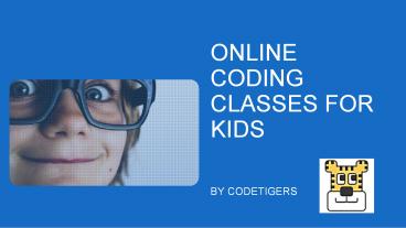 PPT – Online Coding Classes for kids PowerPoint presentation | free to ...