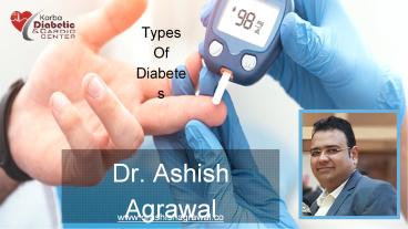 PPT – Consult the Best Diabetes Doctor in Korba: Dr Ashish Agrawal ...