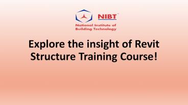 Explore the insight of Revit Structure Training Course! presentation ...