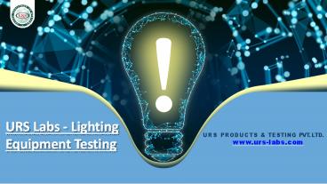 PPT – Luminaires LED Bulb Products Testing PowerPoint presentation ...