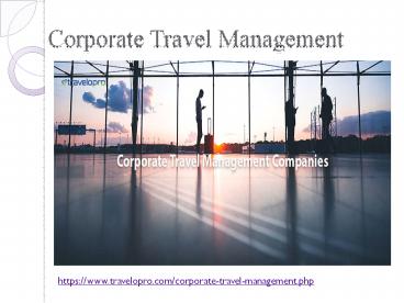 PPT – Corporate Travel Management PowerPoint presentation | free to ...