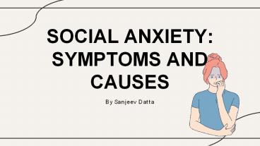 Social Anxiety: Symptoms and Causes presentation | free to view
