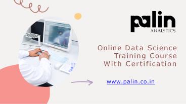 PPT – Online Data Science Training Course With Certification - Palin ...