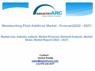 Metalworking Fluid Additives Market - Forecast(2022 - 2027 ...
