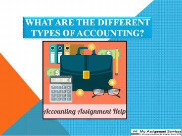What Are the Different Types Of Accounting? presentation | free to download