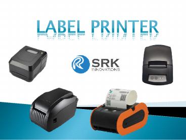 Label printer presentation | free to download
