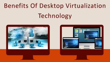 PPT – Benefits Of Desktop Virtualization Technology PowerPoint presentation | free to download ...