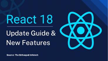 PPT – React 18 - Update Guide & What's New? ⚛️ PowerPoint presentation ...