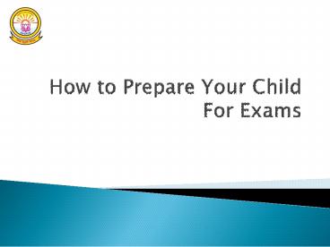 How to Prepare Your Child For Exams presentation | free to download
