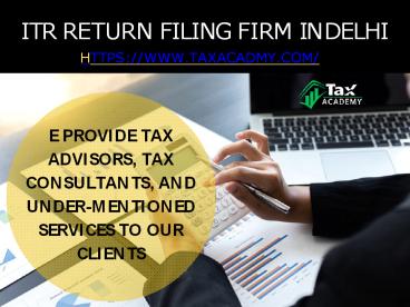 PPT – ITR return Filing consultant in Delhi | 91 8279562532 PowerPoint ...