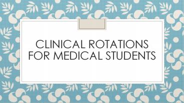 PPT – The Role of Clinical Rotations in Medical Education PowerPoint ...