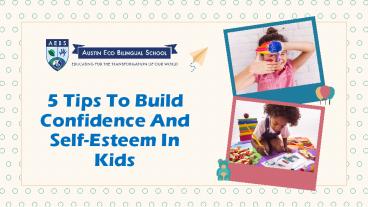 Tips To Build Confidence And Self-Esteem In Kids presentation | free to ...