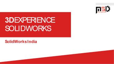 3DEXPERIENCE SOLIDWORKS - SolidWorks India presentation | free to download