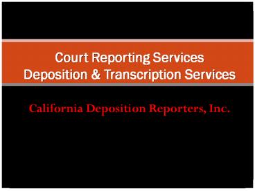 PPT – Court Reporting Services Deposition & Transcription Services ...