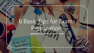 6 Basic Tips for Exam Preparation presentation | free to download