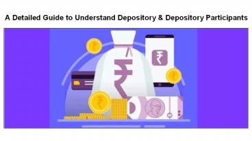 PPT – A detailed guide to understand depository & depository ...