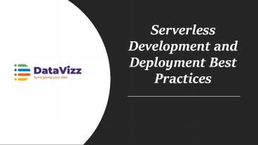 PPT – Do you know the Serverless Development and Deployment Best Practices? (1) PowerPoint ...