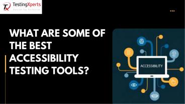 PPT – What are some of the Best Accessibility Testing Tools? PowerPoint ...