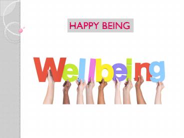 PPT – Happy Being- Best Wellbeing Tool PowerPoint presentation | free ...