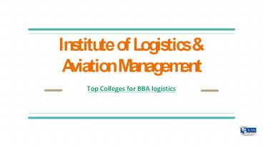 PPT – What is BBA Logistics Course, Its Eligibility Criteria, and ...