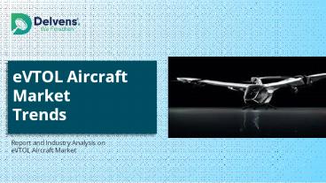 eVTOL Aircrafts – Future of Transportation presentation | free to download