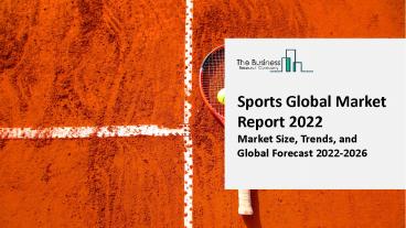 PPT – Sports Market 2022-2031: Outlook, Growth And Demand PowerPoint presentation | free to ...
