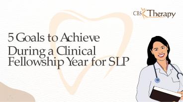 5 Goals to Achieve During a Clinical Fellowship Year for SLP ...