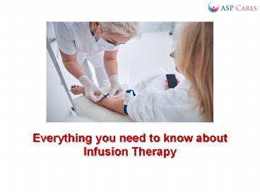 Everything you need to know about Infusion Therapy presentation | free ...