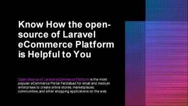 PPT – Know How the open source of Laravel eCommerce Platform is Helpful to You PowerPoint ...