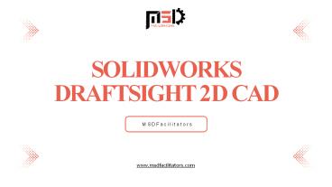 SOLIDWORKS DraftSight 2D CAD- SOLIDWORKS Noida presentation | free to ...