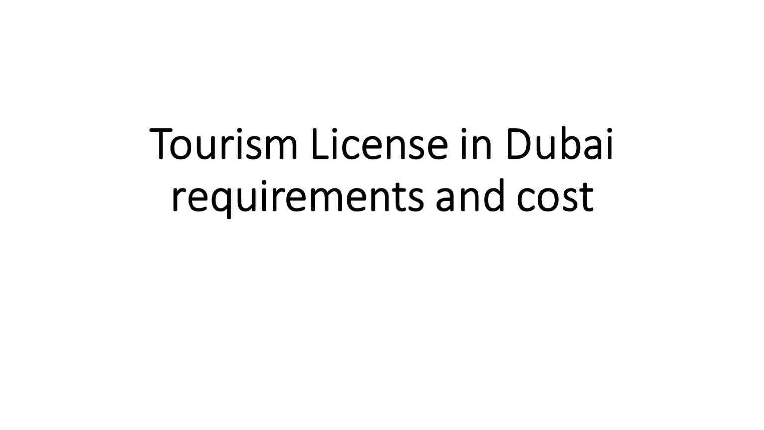 Tourism License in Dubai requirements and cost presentation | free to ...