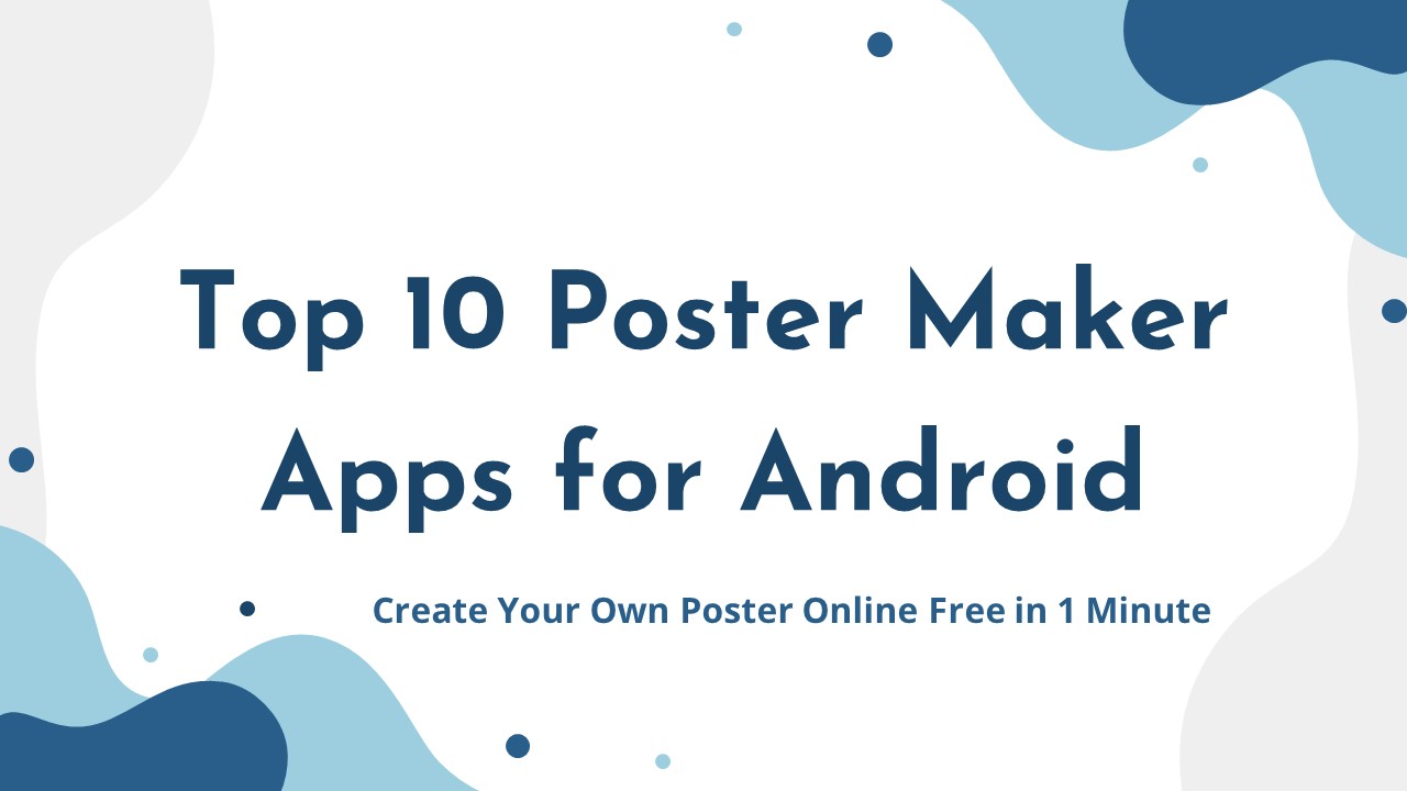 Top 10 Poster Maker Apps for Android - Create Your Own Poster Online ...