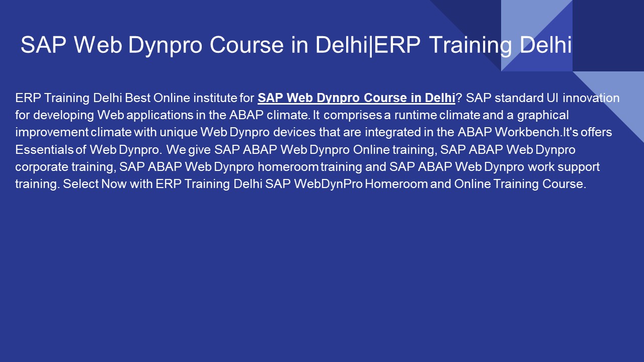 PPT – SAP Web Dynpro Course in Delhi PowerPoint presentation | free to download - id: 94fc54-MjFiM