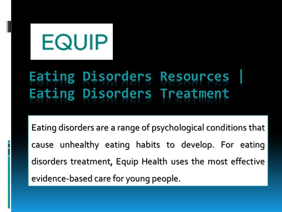 PPT – Eating Disorders Resources | Eating Disorders Treatment ...