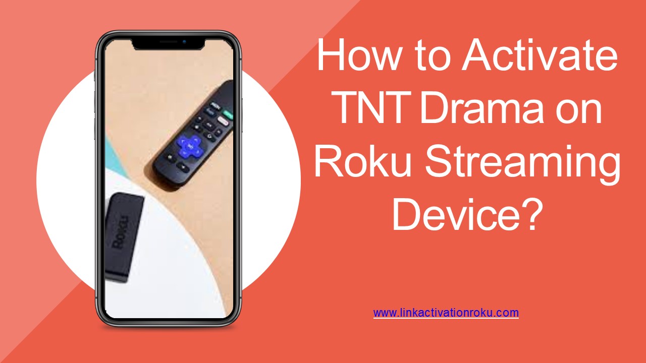 How to Activate TNT Drama on Roku presentation | free to download