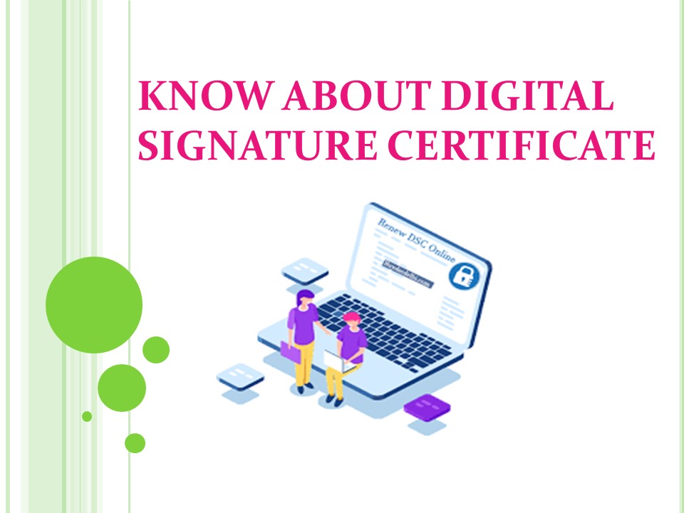 Know about Digital Signature Certificate presentation | free to download