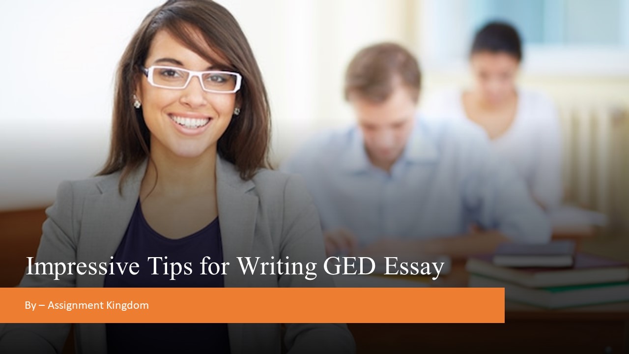 Impressive Tips for Writing GED Essay presentation | free to download